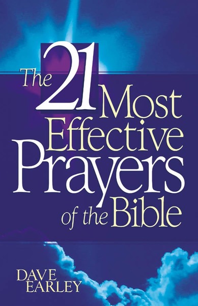 21 Most Effective Prayers of the Bible