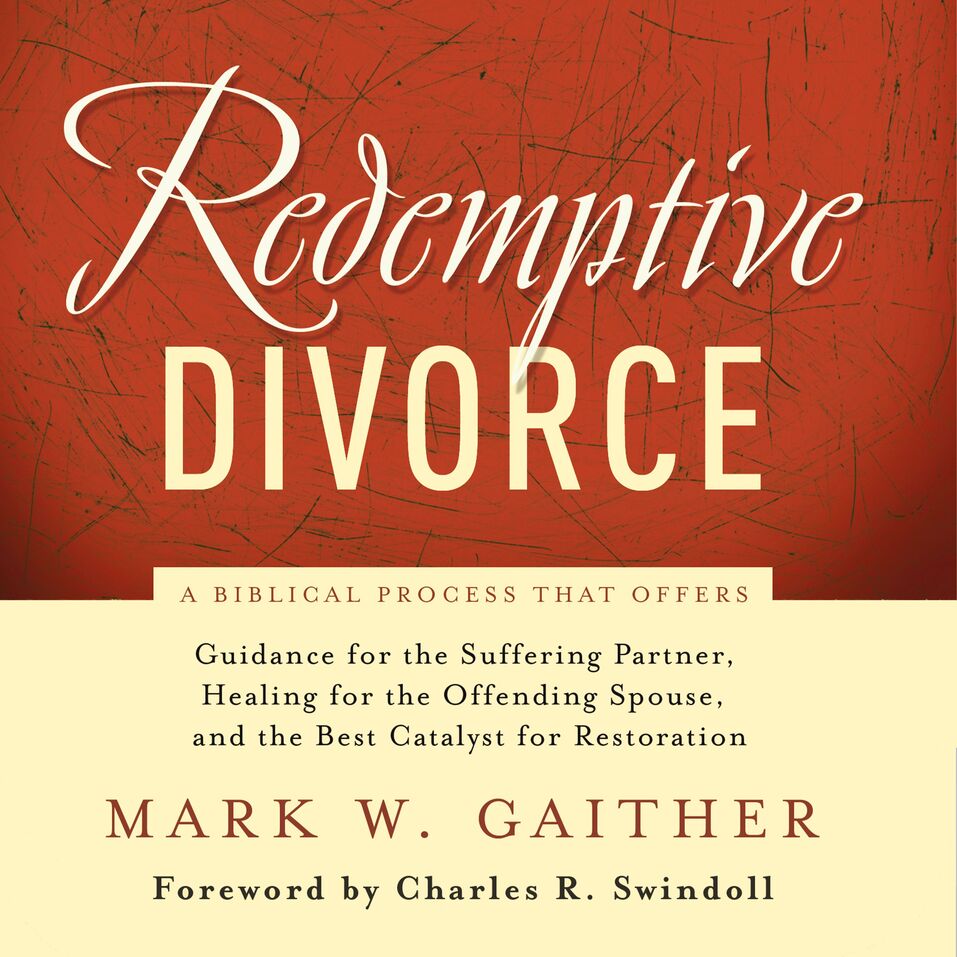 Redemptive Divorce A Biblical Process That Offers Guidance For The