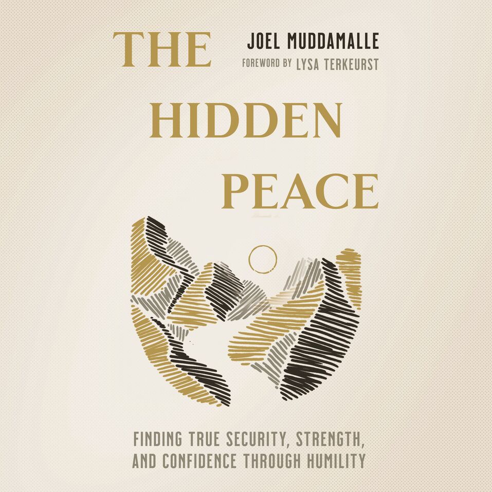 Hidden Peace: Finding True Security, Strength, and Confidence Through ...
